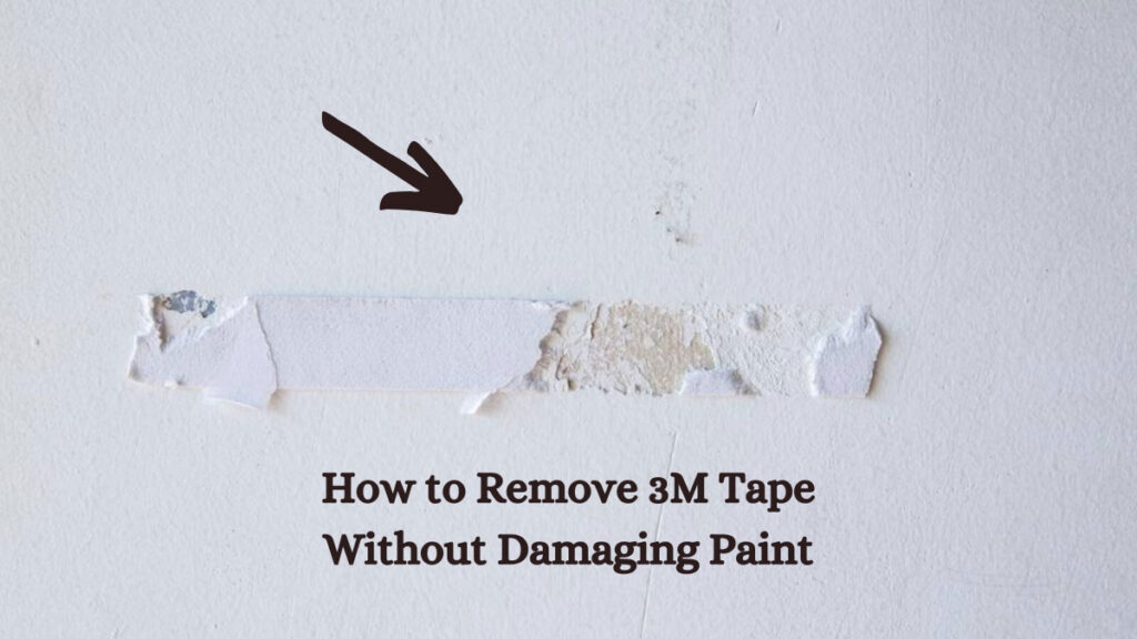 How to Remove 3M Tape Without Damaging Paint: Expert Tips